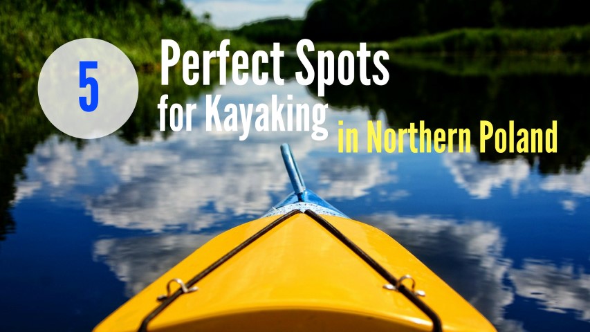 5 Perfect Rivers for Kayaking in Northern Poland [Pics] - Plan Poland